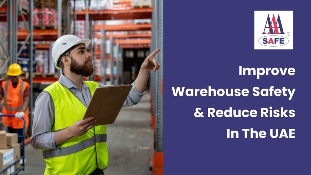 Ways To Improve Warehouse Safety In UAE | Reduce Risks